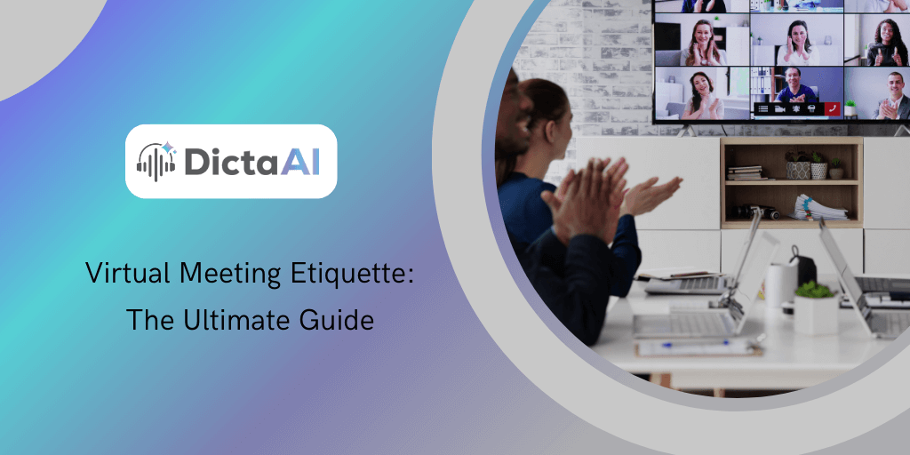 Virtual Meeting Etiquette: The Ultimate Guide